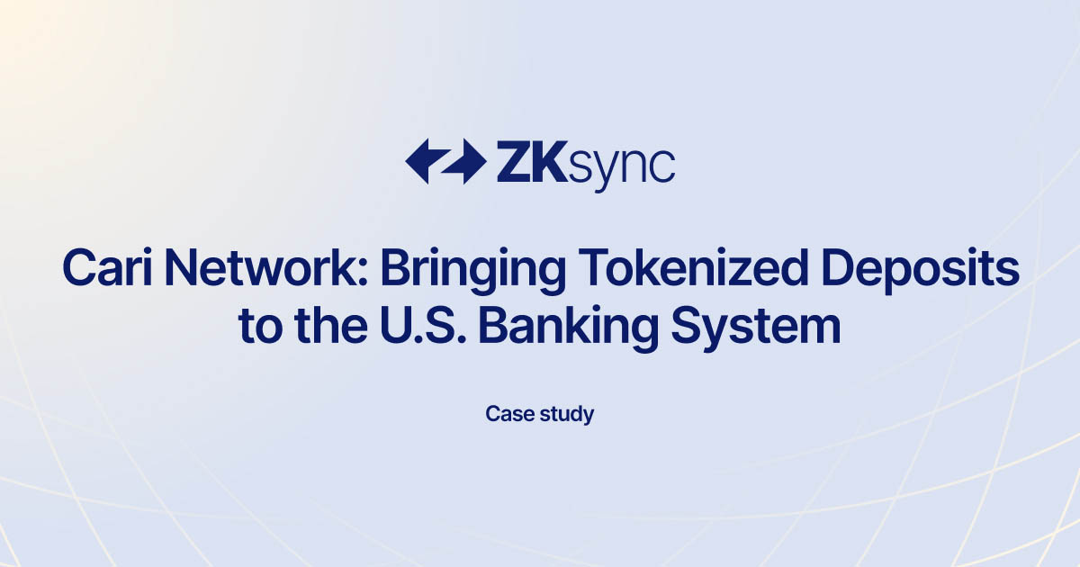 Cari Network: Bringing Tokenized Deposits to the U.S. Banking System ...