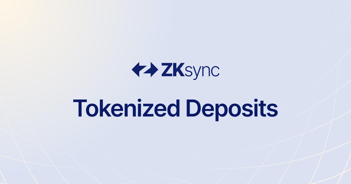 Tokenized Deposits | ZKsync | ZKsync