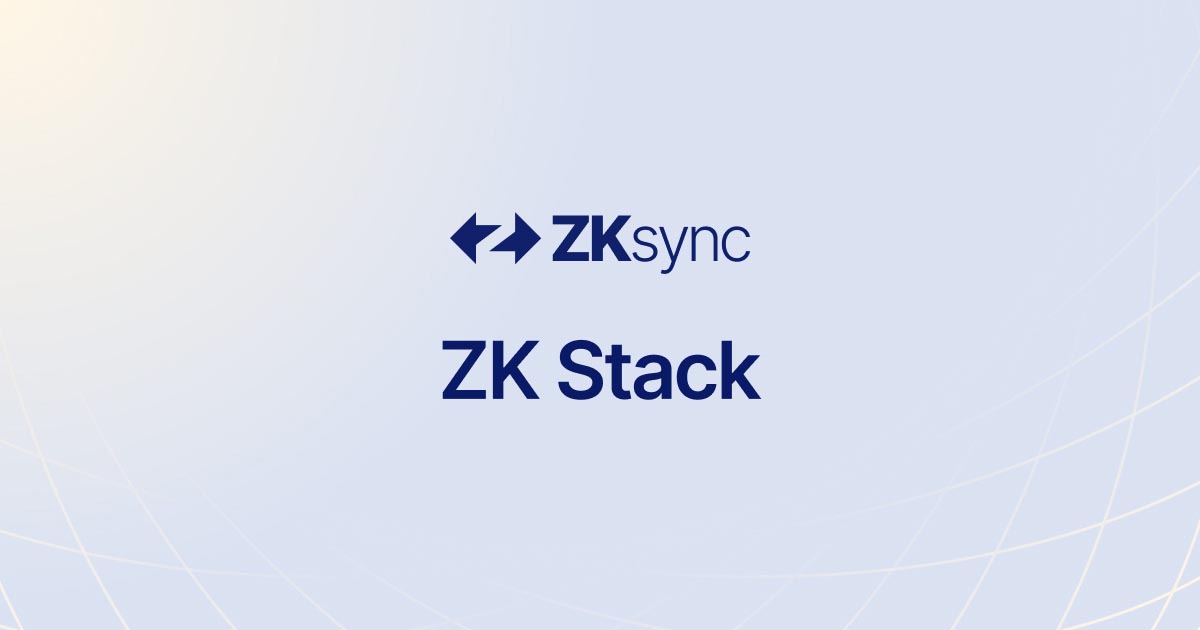 ZK Stack | ZKsync | ZKsync